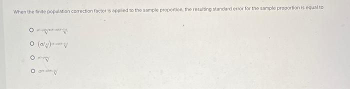 Solved When The Finite Population Correction Factor Is