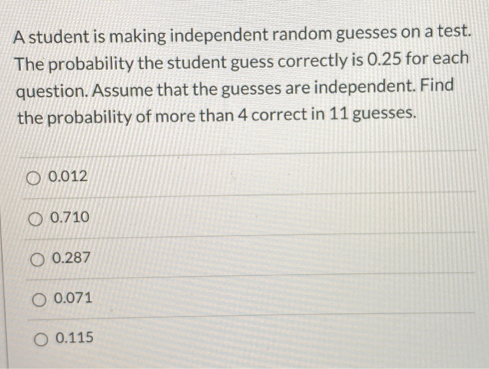 Solved A student is making independent random guesses on a | Chegg.com