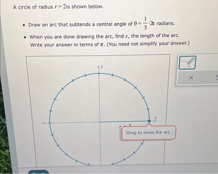 Solved A circle of radius r=2 is shown below. - Draw an arc | Chegg.com