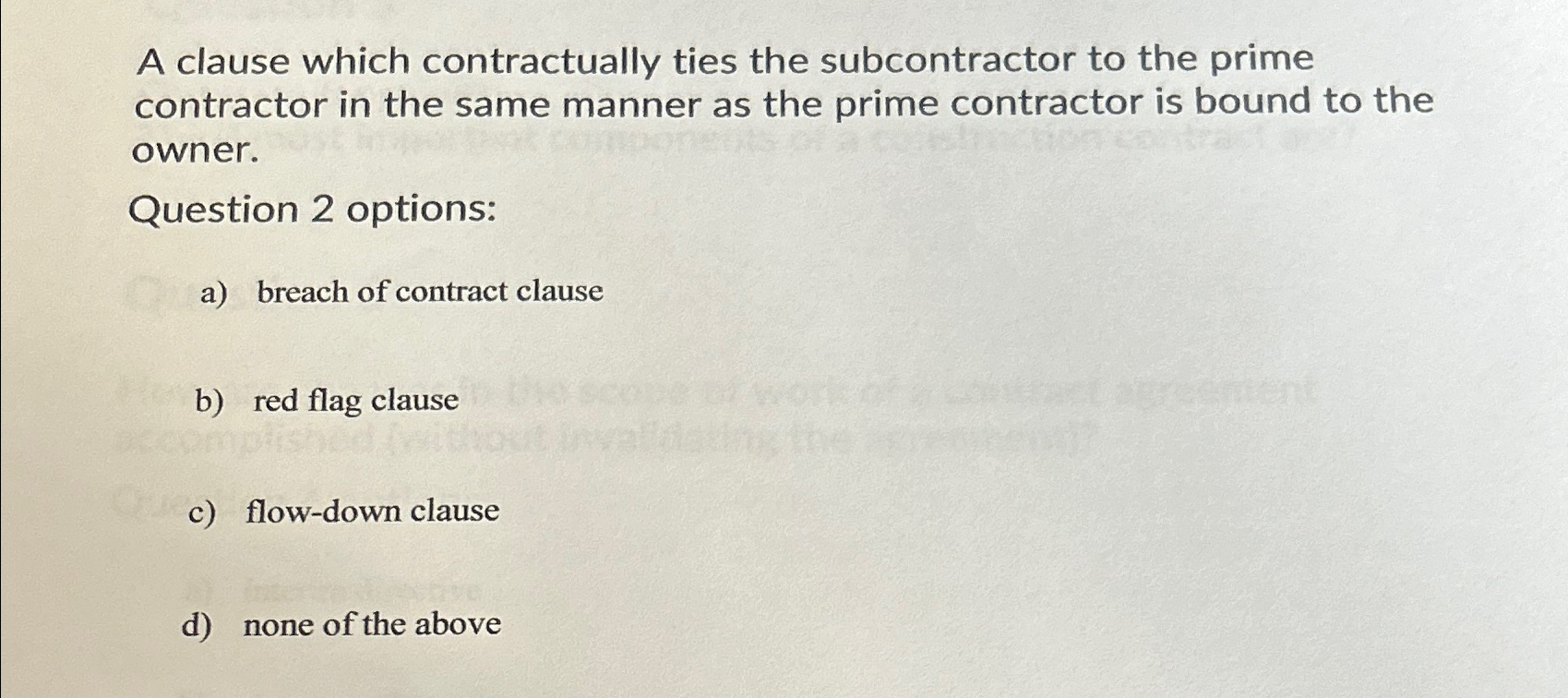 Solved A clause which contractually ties the subcontractor | Chegg.com