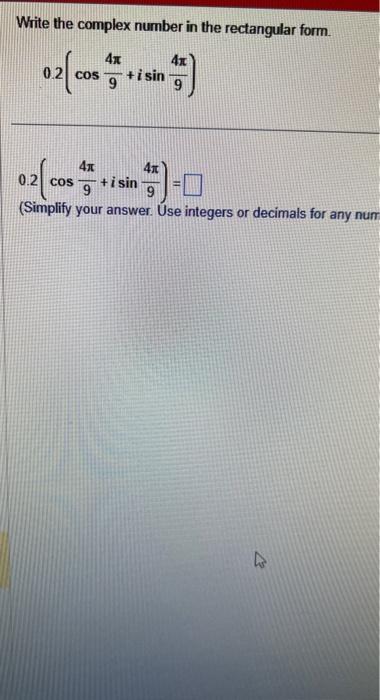 Solved Write the complex number in the rectangular form. | Chegg.com