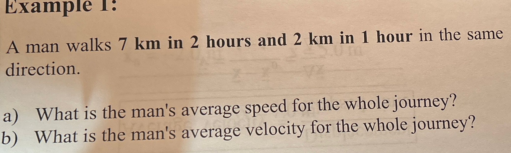 Solved Example 1:A man walks 7km ﻿in 2 ﻿hours and 2km ﻿in 1 | Chegg.com