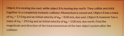 Solved Object A is moving due east, while object Bis moving | Chegg.com