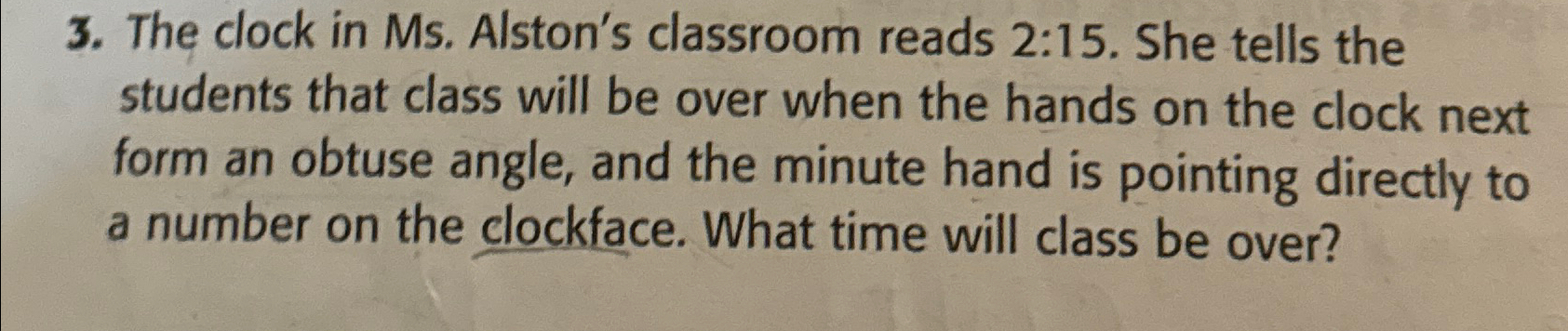 Solved The clock in Ms. ﻿Alston's classroom reads 2:15. ﻿She | Chegg.com