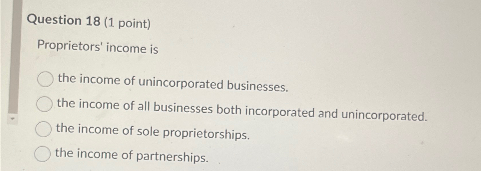 Solved Question 18 (1 ﻿point)Proprietors' income isthe | Chegg.com