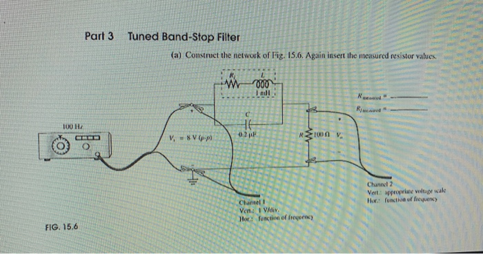 Part 3 Tuned Band-Stop Filter (a) Construct the | Chegg.com