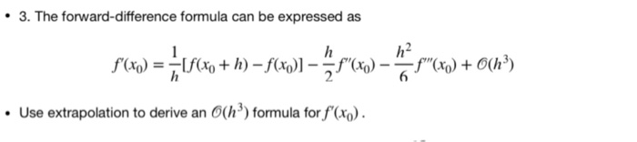 Solved • 3. The forward-difference formula can be expressed | Chegg.com