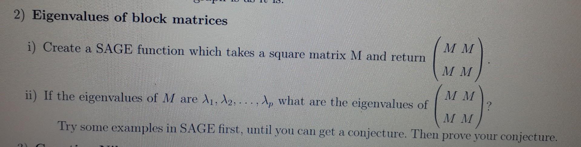 Solved 2) Eigenvalues of block matrices i) Create a SAGE | Chegg.com