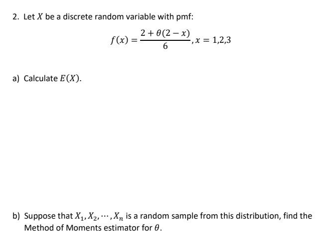 Solved 2. Let X be a discrete random variable with pmf: | Chegg.com
