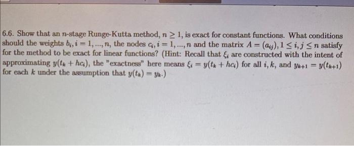 Solved 6.6. Show that an n-stage Runge-Kutta method, n≥1, is | Chegg.com