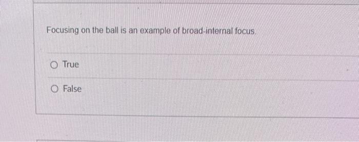Solved Focusing on the ball is an example of broad-internal | Chegg.com