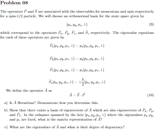Solved Problem 08The operators hat(P) ﻿and hat(S) ﻿are | Chegg.com