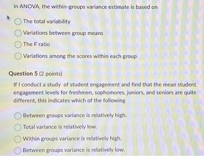 Solved In ANOVA, the within-groups variance estimate is | Chegg.com