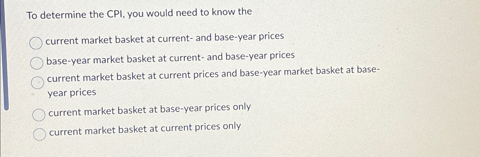 Solved To determine the CPI, you would need to know | Chegg.com