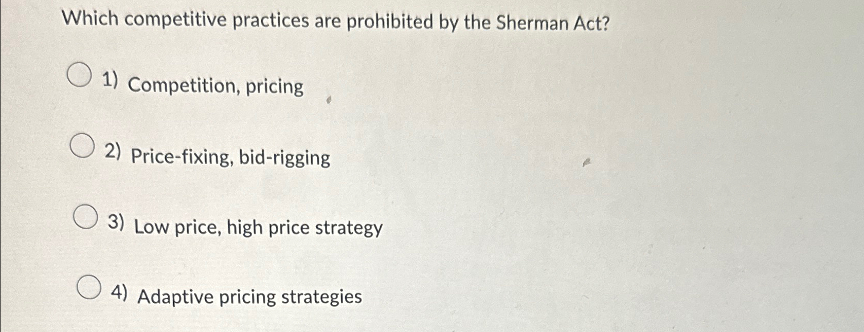 Solved Which competitive practices are prohibited by the | Chegg.com