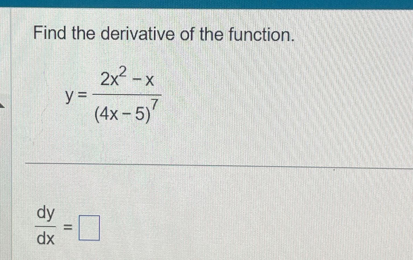 Solved Find the derivative of the | Chegg.com