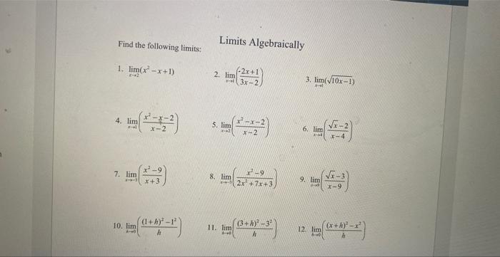 Solved Limits Algebraically Find the following limits: 1. | Chegg.com