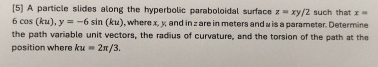 Solved [5] ﻿A particle slides along the hyperbolic | Chegg.com
