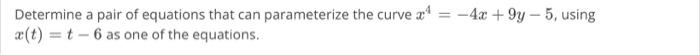 Solved Determine a pair of equations that can parameterize | Chegg.com