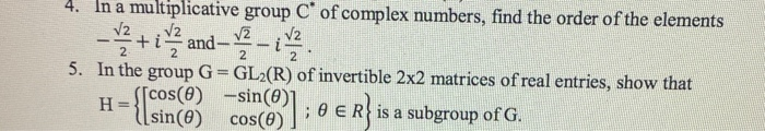 Solved 12 4. In a multiplicative group C of complex numbers, | Chegg.com