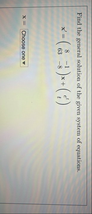 Solved Find the general solution of the given system of | Chegg.com