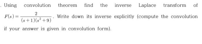 Using convolution theorem find the inverse transform | Chegg.com