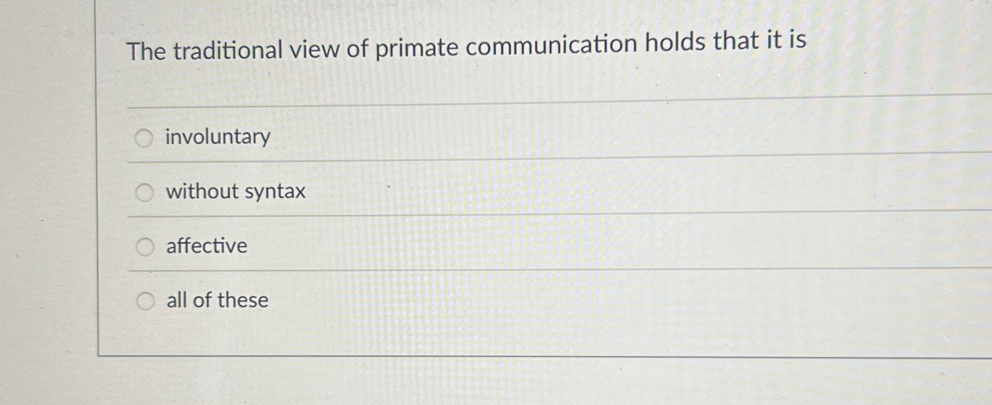 Solved The traditional view of primate communication holds | Chegg.com