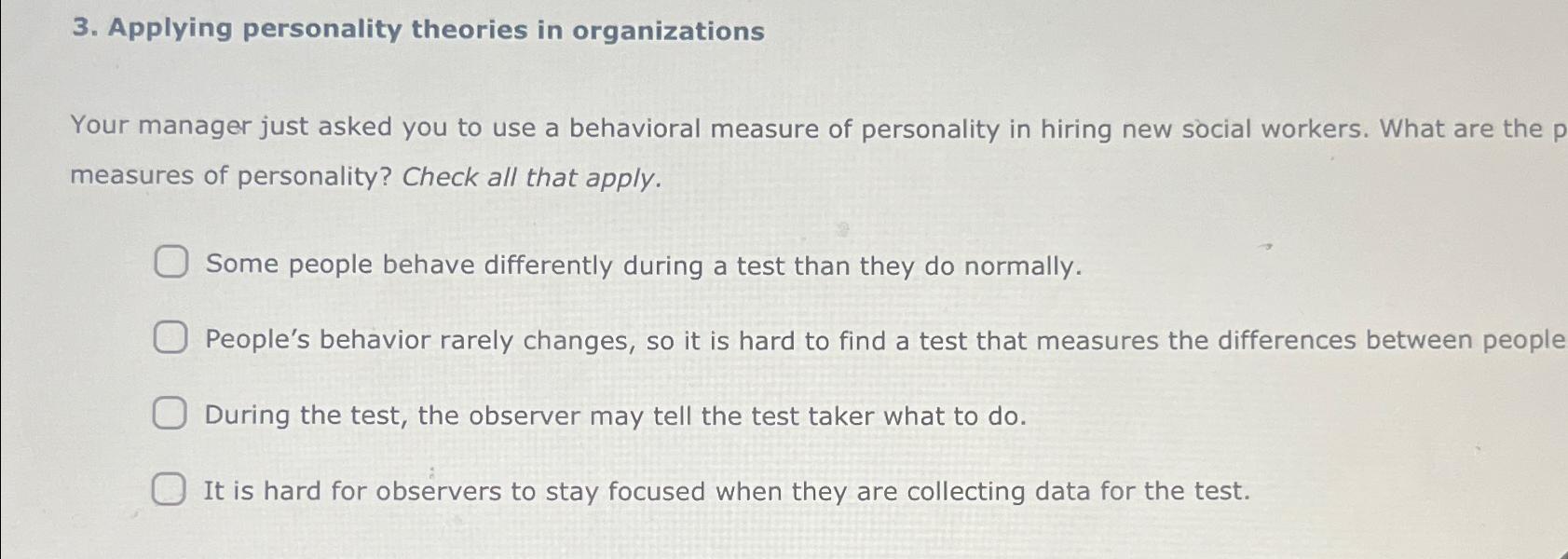 Solved Applying personality theories in organizationsYour | Chegg.com