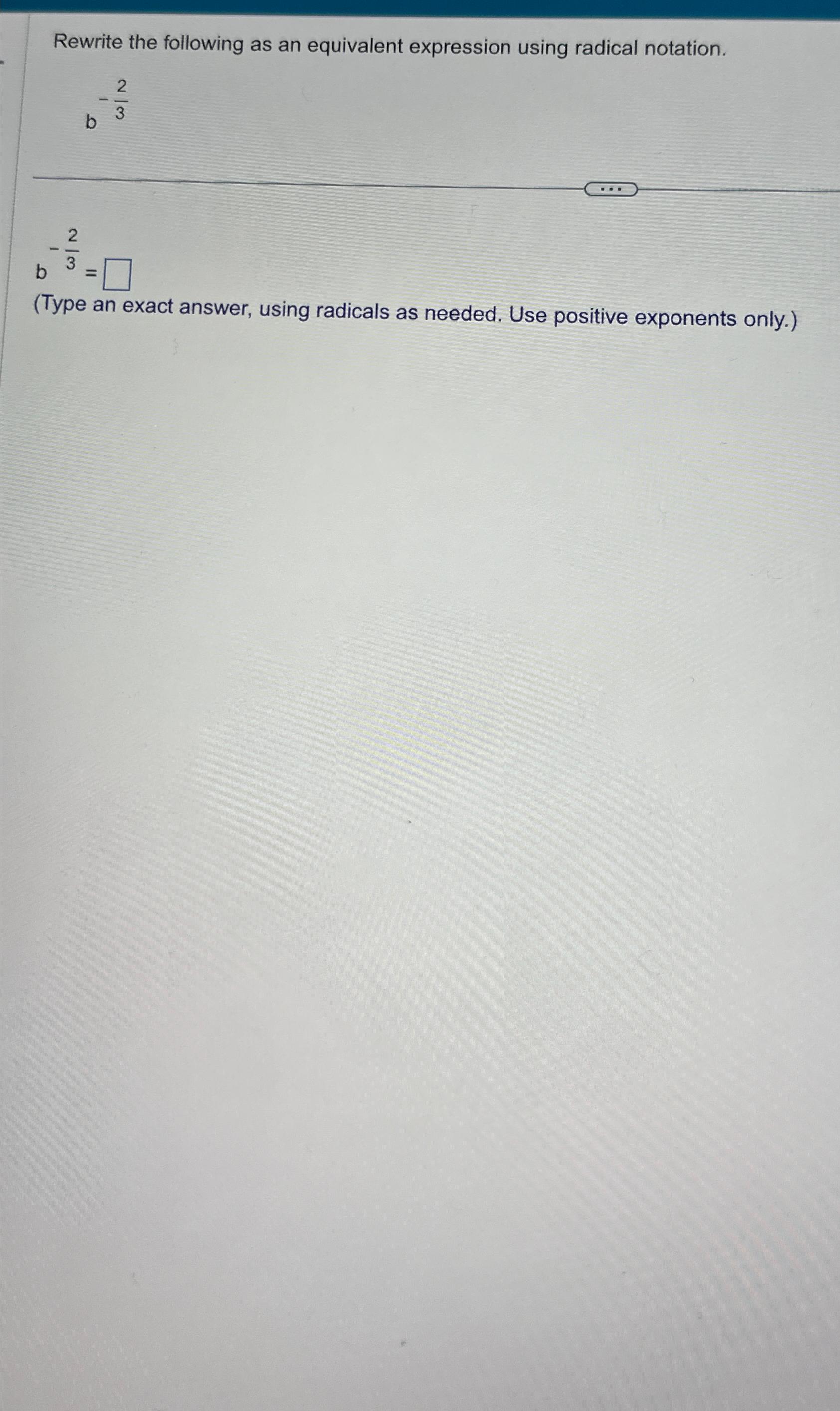 Solved Rewrite the following as an equivalent expression | Chegg.com