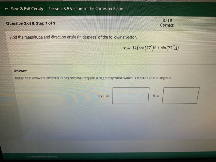 Solved Save & Exit Certify Lesson: 8.5 Vectors in the | Chegg.com