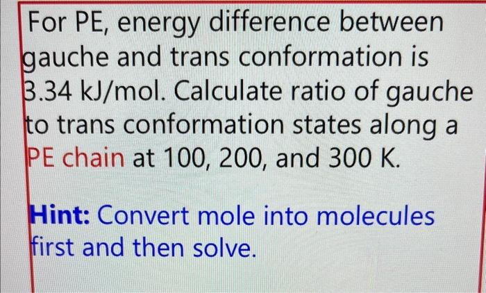 Solved For PE, energy difference between gauche and trans | Chegg.com