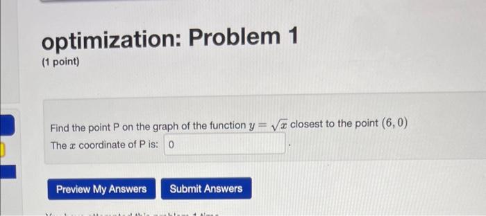Solved optimization: Problem 1 (1 point) Find the point P on | Chegg.com