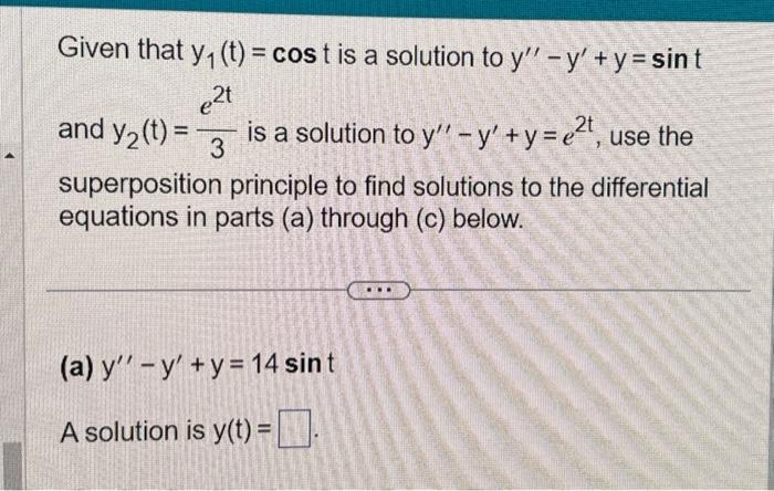 Solved Given that y1(t)=cost is a solution to y′′−y′+y=sint | Chegg.com