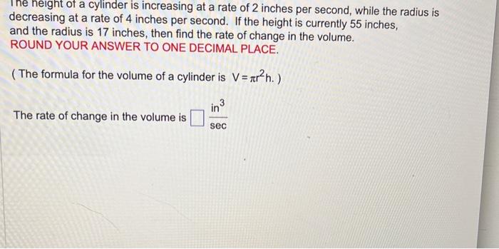 Solved Ine height of a cylinder is increasing at a rate of 2 | Chegg.com