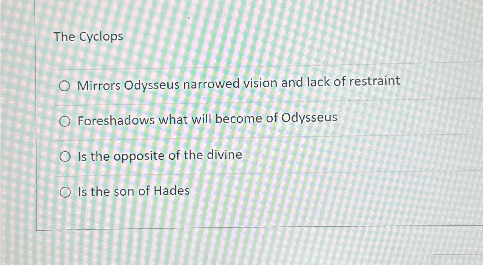 Solved The CyclopsMirrors Odysseus narrowed vision and lack | Chegg.com