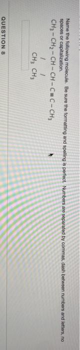 solved-name-the-following-molecule-be-sure-the-formatting-chegg