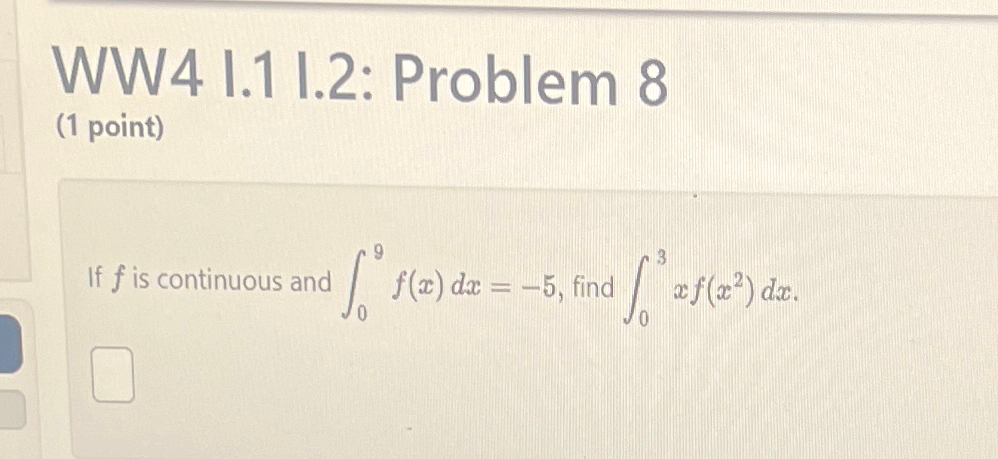 Solved WW4 ﻿I. 1 ﻿I.2: Problem 8(1 ﻿point)If f ﻿is | Chegg.com