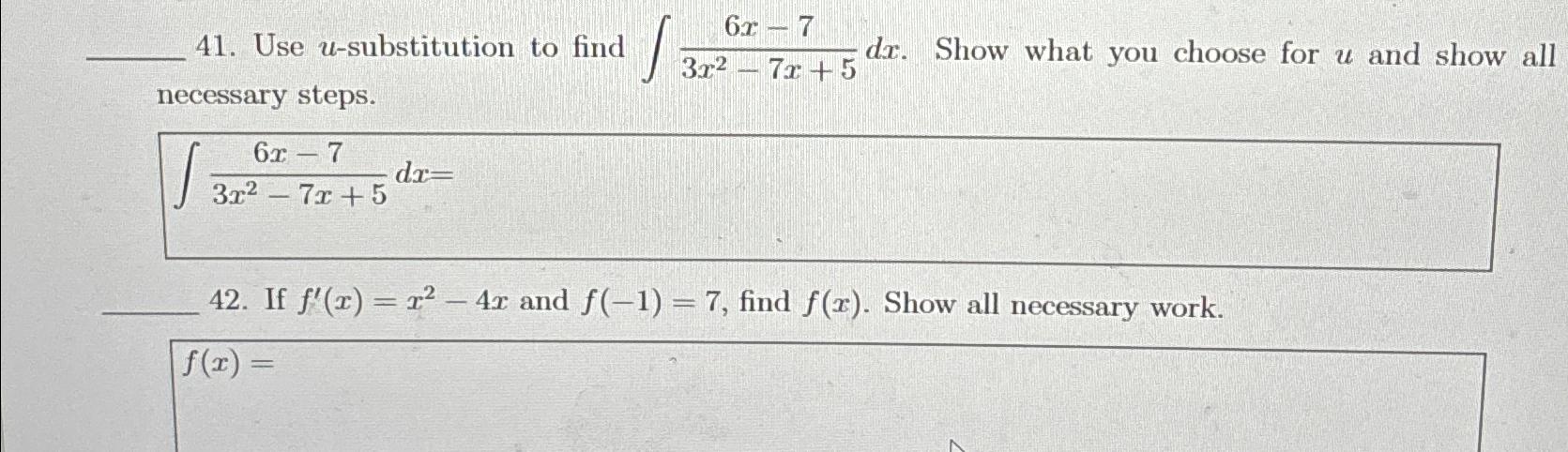 Solved Use u-substitution to find ∫﻿﻿6x-73x2-7x+5dx. ﻿Show | Chegg.com