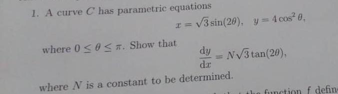 Solved 1. A curve C has parametric equations | Chegg.com