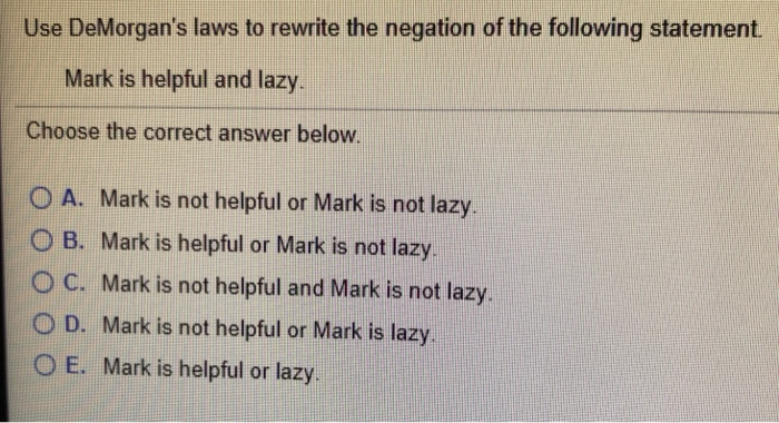 Solved Use DeMorgan's laws to rewrite the negation of the | Chegg.com