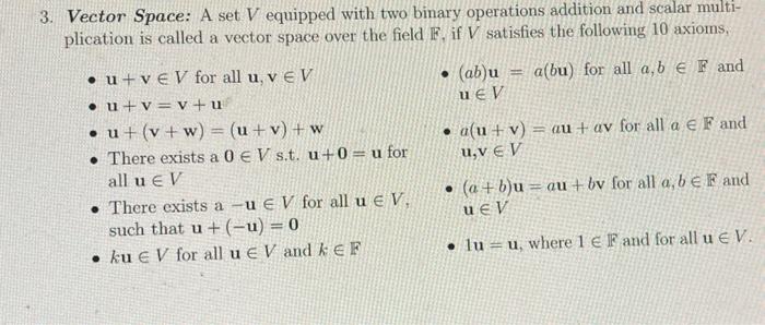 Solved 3. Vector Space: A Set V Equipped With Two Binary 