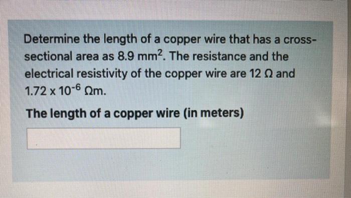 Solved Determine the length of a copper wire that has a | Chegg.com