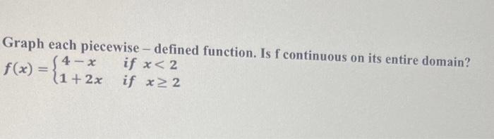 Solved Graph each piecewise - defined function. Is f | Chegg.com