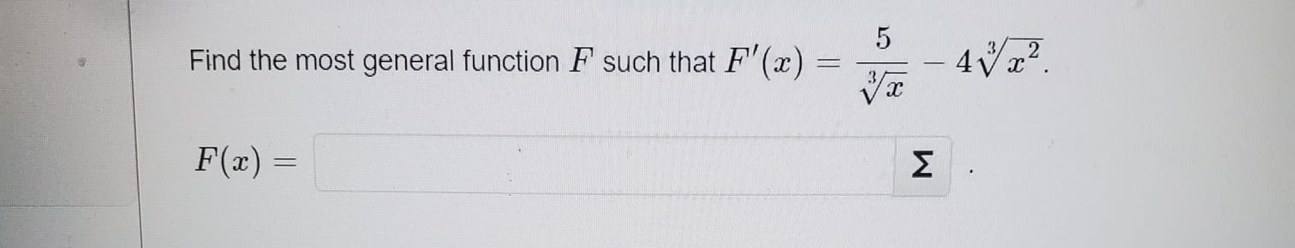 Solved Find the most general function F ﻿such that | Chegg.com