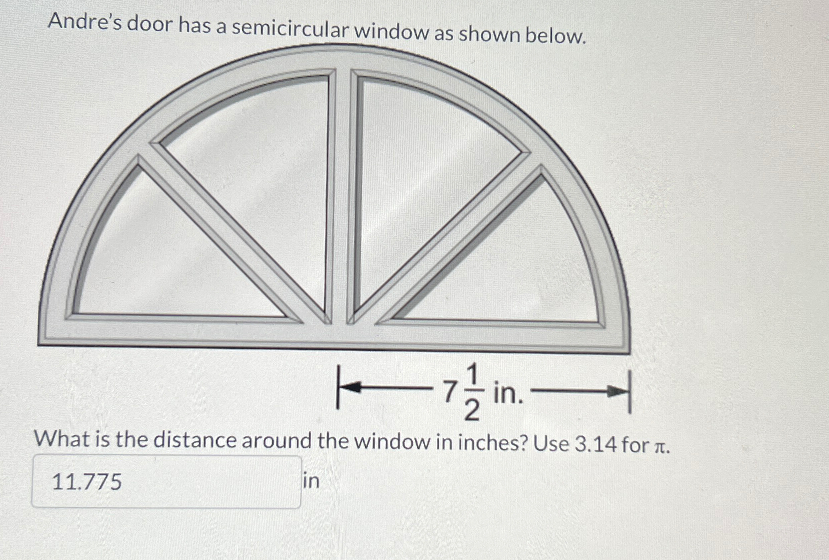 Solved Andre's door has a semicircular window as shoimen | Chegg.com