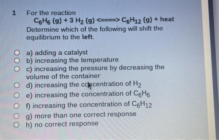 Solved For the reaction C6H6 (g) + 3 H2 (g) => C6H12 (9) + | Chegg.com