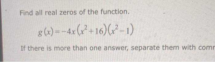 Solved Find all real zeros of the function. | Chegg.com