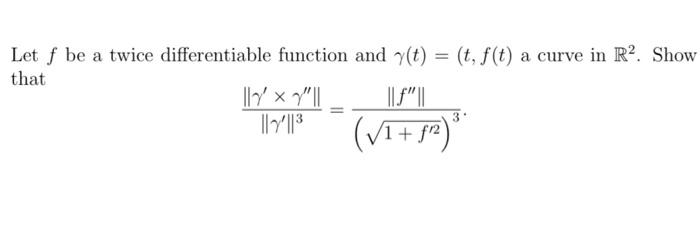 Solved Let F Be A Twice Differentiable Function And γ T