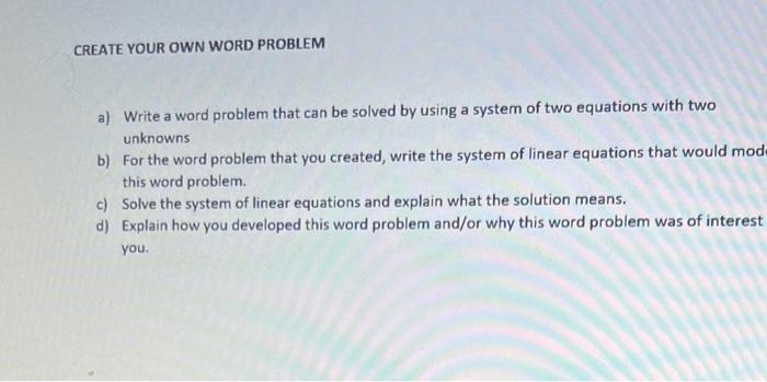 Solved CREATE YOUR OWN WORD PROBLEM a) Write a word problem | Chegg.com