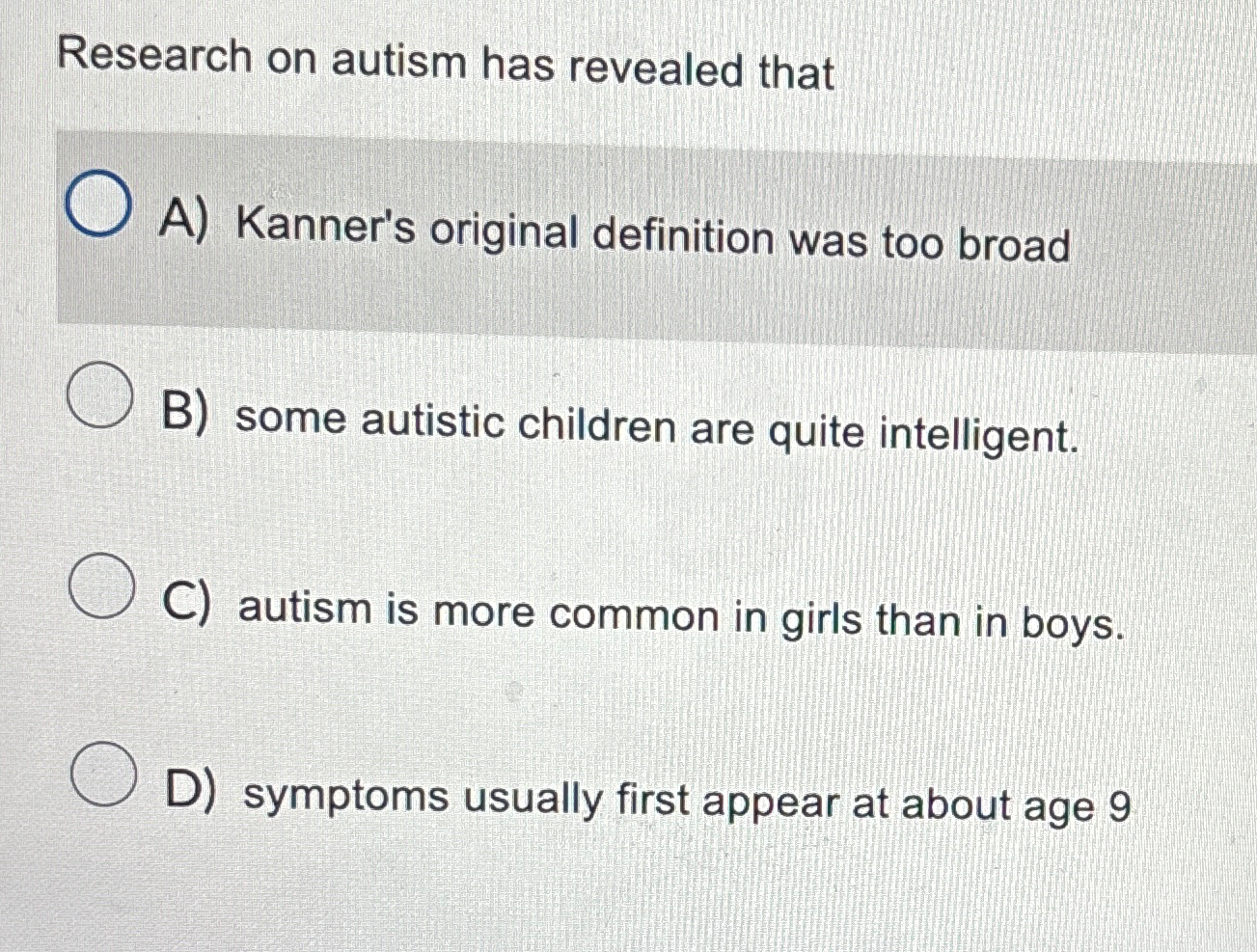 Solved Research on autism has revealed thatA) ﻿Kanner's | Chegg.com